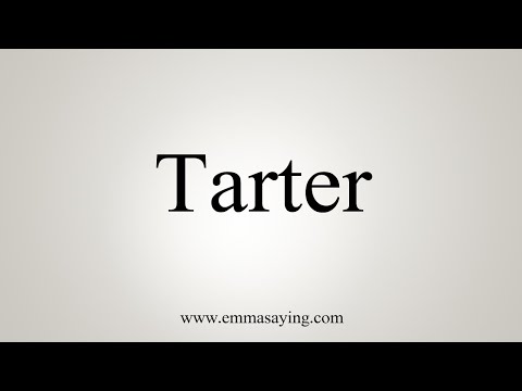 How To Say Tarter