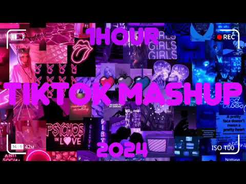 (1HOUR)TikTok Mashup 2024 (Not Clean)