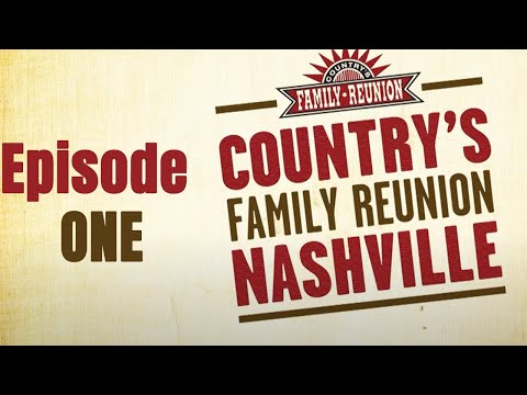 Country's Family Reunion Nashville - Full Episode 1