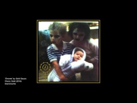 Gold Gauze - Chrome
