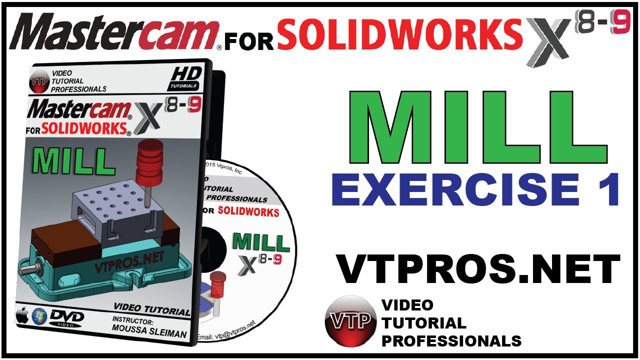MASTERCAM X8 FOR SOLIDWORKS - MILL 1.1 - SETUP EXERCISE 1 - vtpros.net