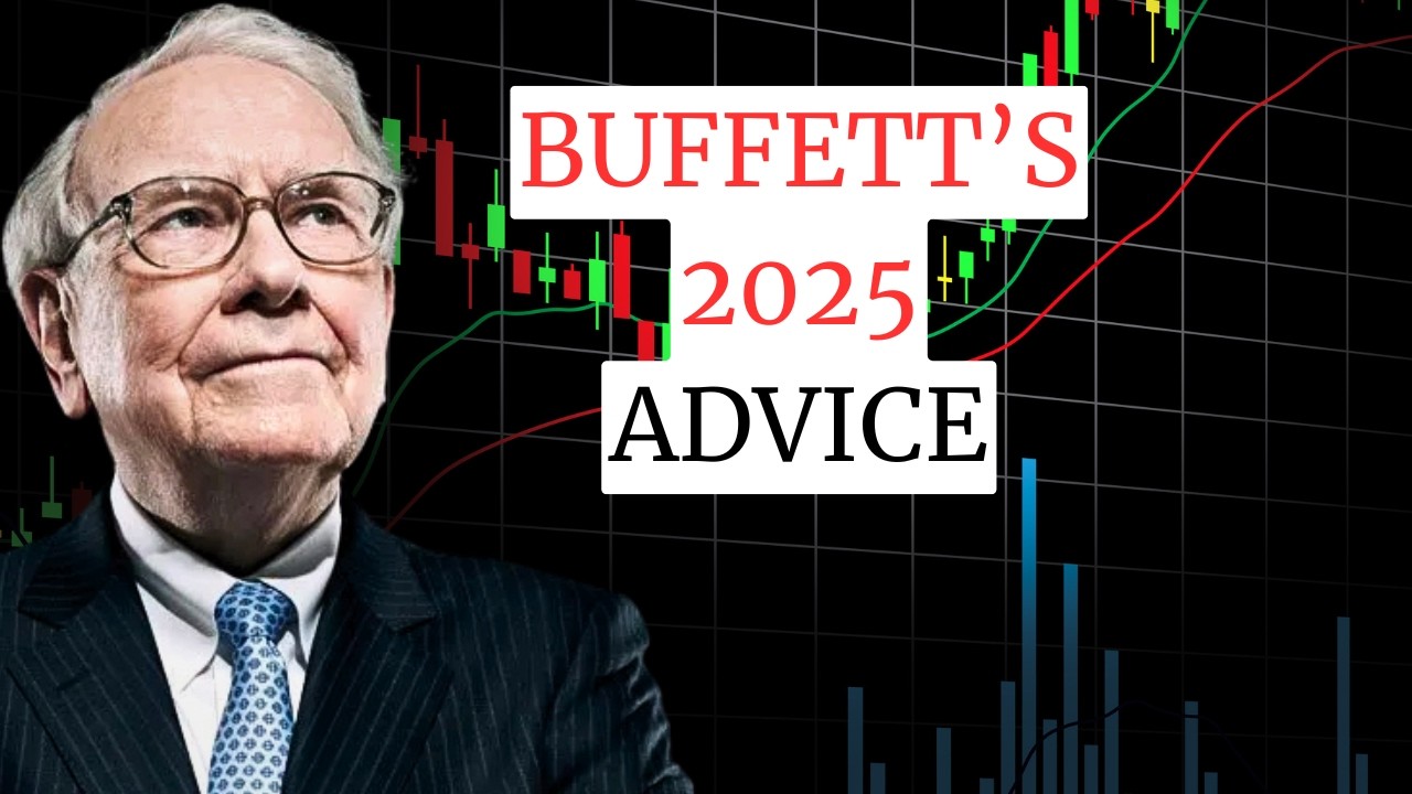 Warren Buffett's 2025 Investing Blueprint