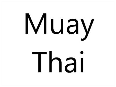 How to Pronounce Muay Thai