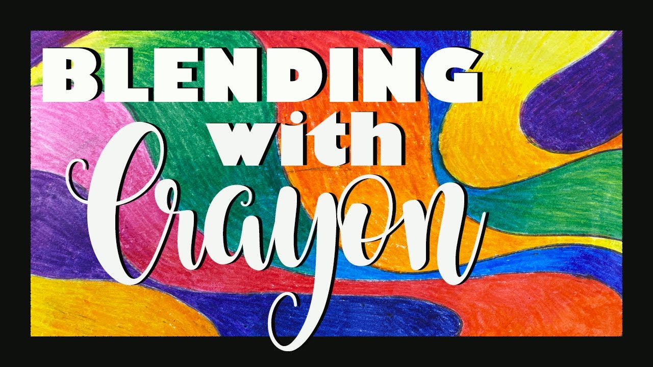 How to Blend with Crayon