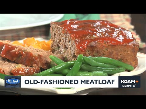 Mr. Food: Old-Fashioned Meatloaf (3-18-2024)