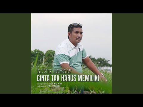 Cinta Tak Harus Memiliki
