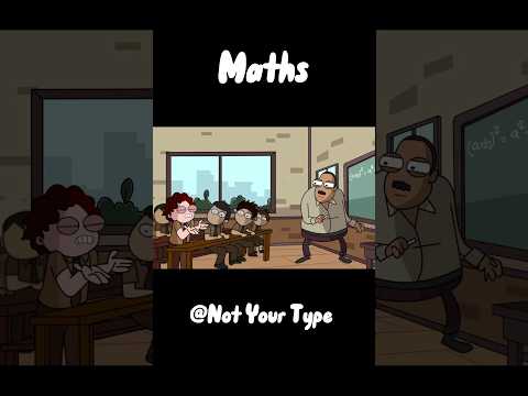 Maths Teacher Ft.Not Your Type | Not Your Type Funny Clip |@NOTYOURTYPE #notyourtype #animation