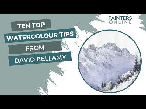David Bellamy shares his ten top tips for watercolour painting