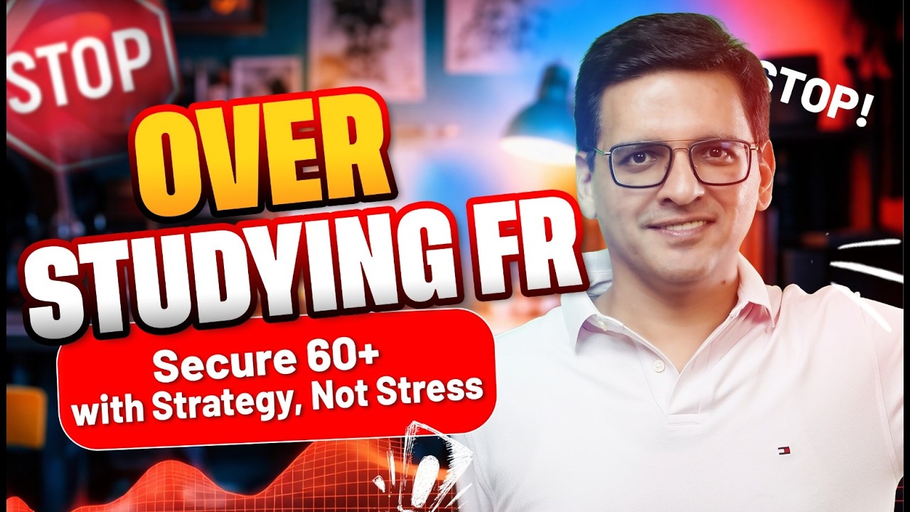 CA Final FR May 26 | How to Score 60+ without Over Studying FR | CA Sarthak Jain