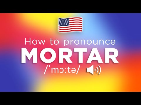 How To Pronounce Mortar (100% NATIVE Speaker!!)