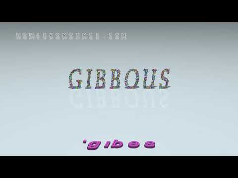 gibbous - pronunciation in British English (three voices / accents)