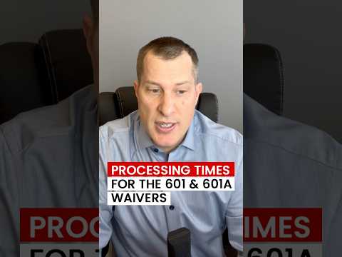 Waiver i601 y i601a April: How Long is the Processing Times in 2025?