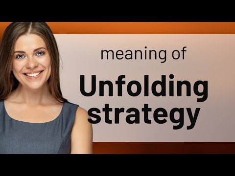 Unlocking the Secrets of "Unfolding Strategy"