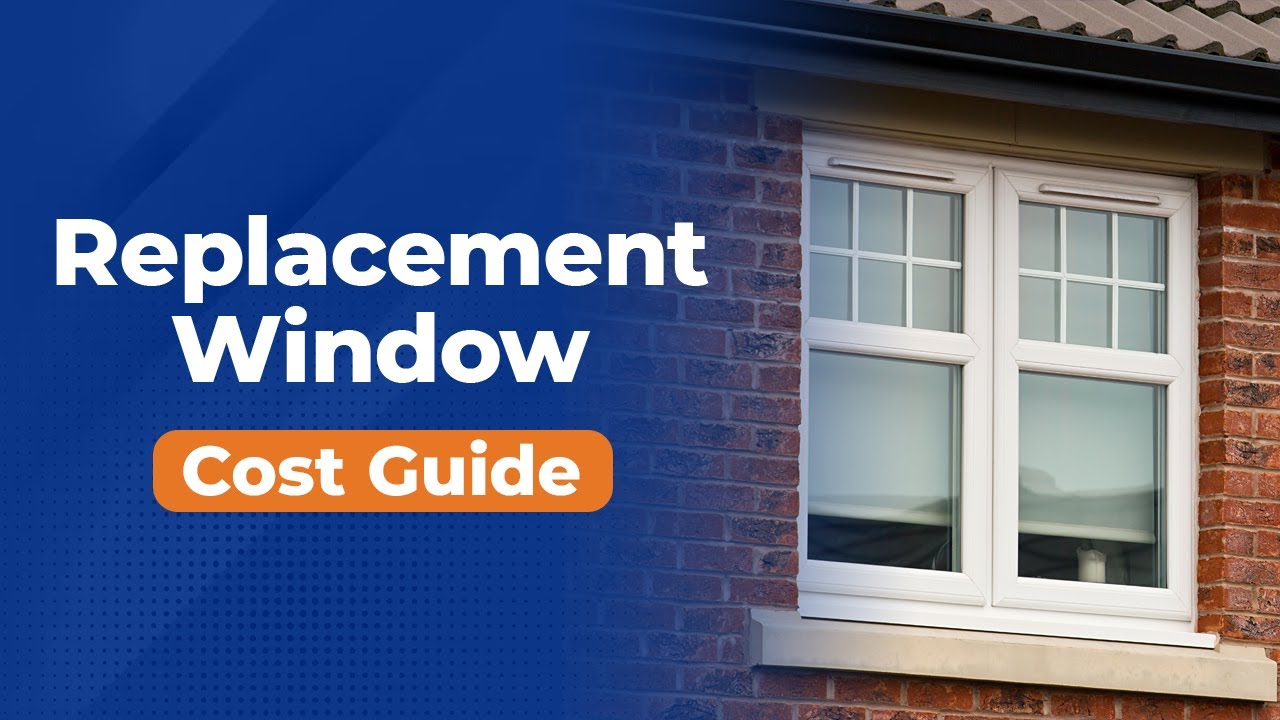 How much do replacement windows cost? | UK Cost Guide
