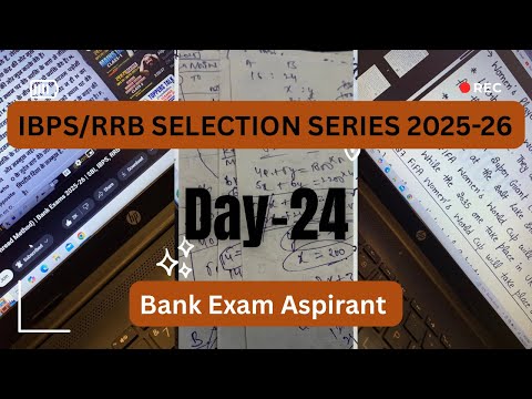 IBPS/RRB SELECTION SERIES 2025-26 ✨🌸📚|| Day-24|| Bank Exam Aspirant || Daily Schedule 💙