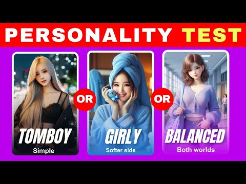 What Type of Girl Are You? | Fun Personality Test