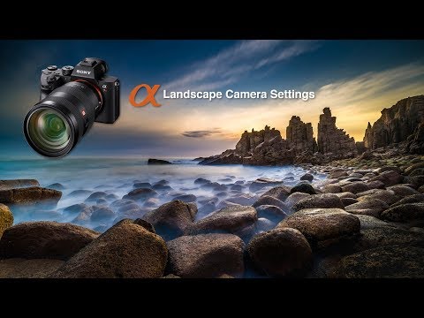 Camera Settings for Shooting Landscapes - Sony Alpha Tutorial