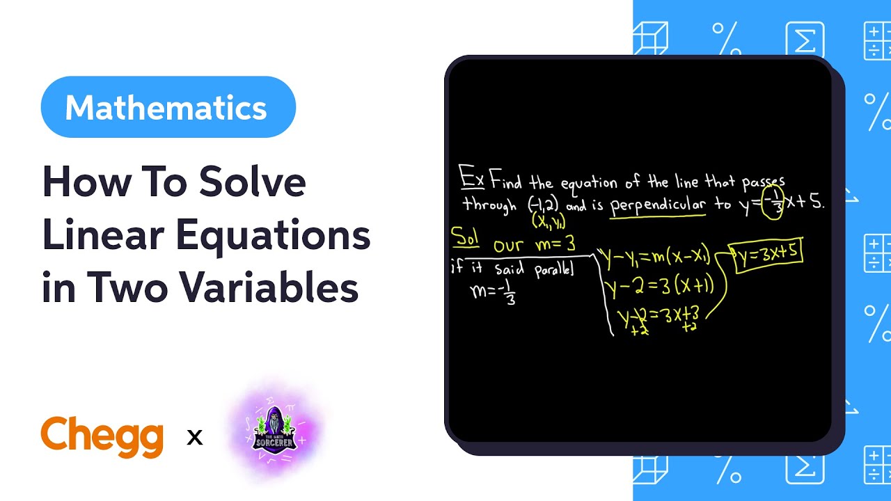 How To Solve Linear Equations in Two Variables Ft. The Math Sorcerer