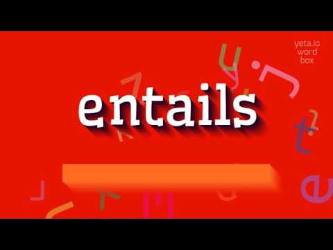 How to say "entails"! (High Quality Voices)