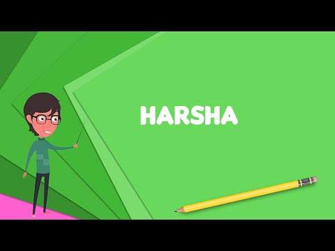 What is Harsha? Explain Harsha, Define Harsha, Meaning of Harsha