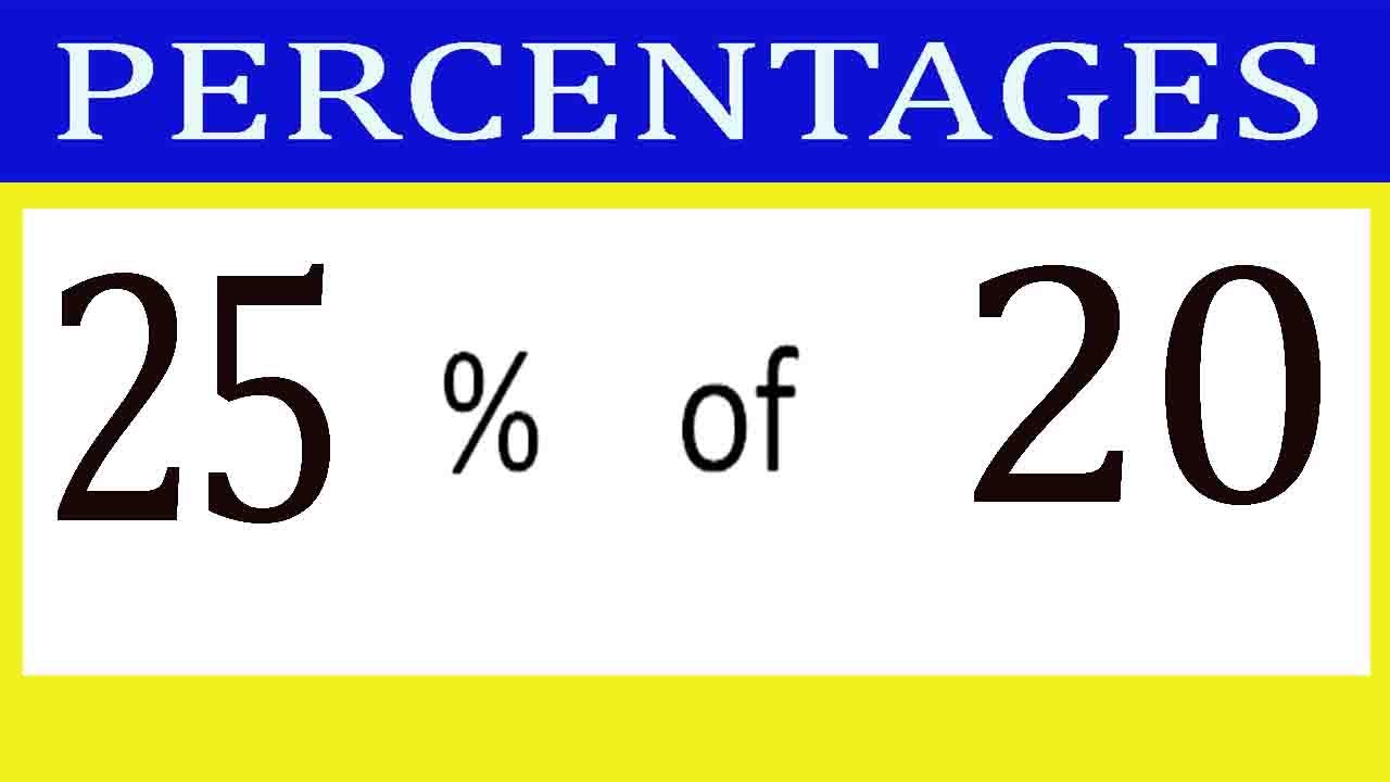 Percentages     25      Percentage(%)    of    20