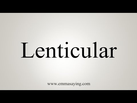 How To Say Lenticular