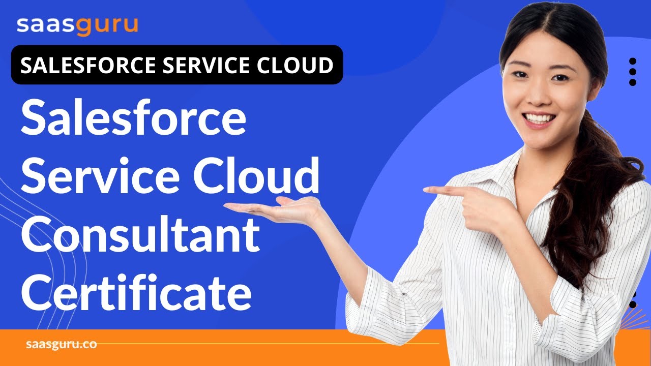 Salesforce Service Cloud Consultant Certificate | How to prepare? | saasguru