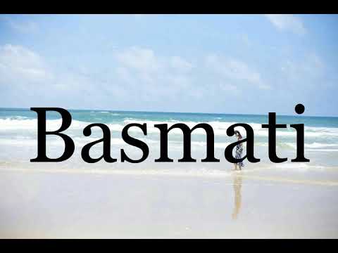 How To Pronounce Basmati🌈🌈🌈🌈🌈🌈Pronunciation Of Basmati