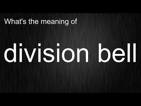 What's the meaning of "division bell", How to pronounce division bell?