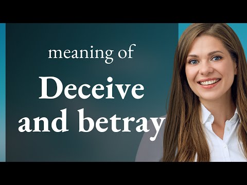 Understanding "Deceive and Betray": A Deep Dive into Deception and Betrayal
