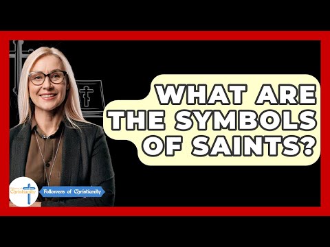 What Are The Symbols Of Saints? - Followers Of Christianity