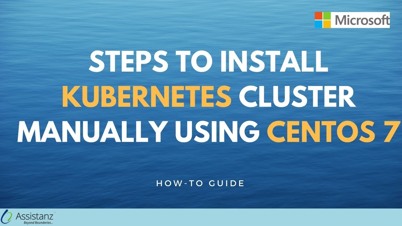 Steps to install kubernetes cluster manually using CENTOS 7