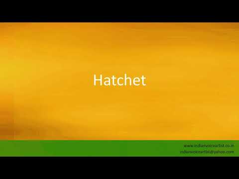 Pronunciation of the word(s) "Hatchet".