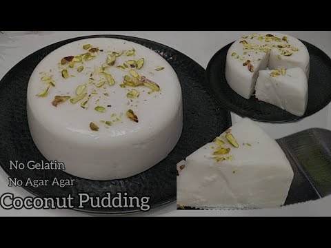 Coconut Milk Pudding | Easiest Coconut Pudding | No Agar Agar, No Gelatin | Best Dessert Recipe