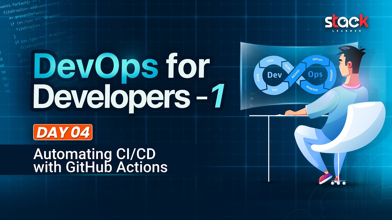 Day 4: Automating CI/CD with GitHub Actions | DevOps for Developers 1 | Stack Learner