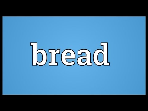 Bread Meaning
