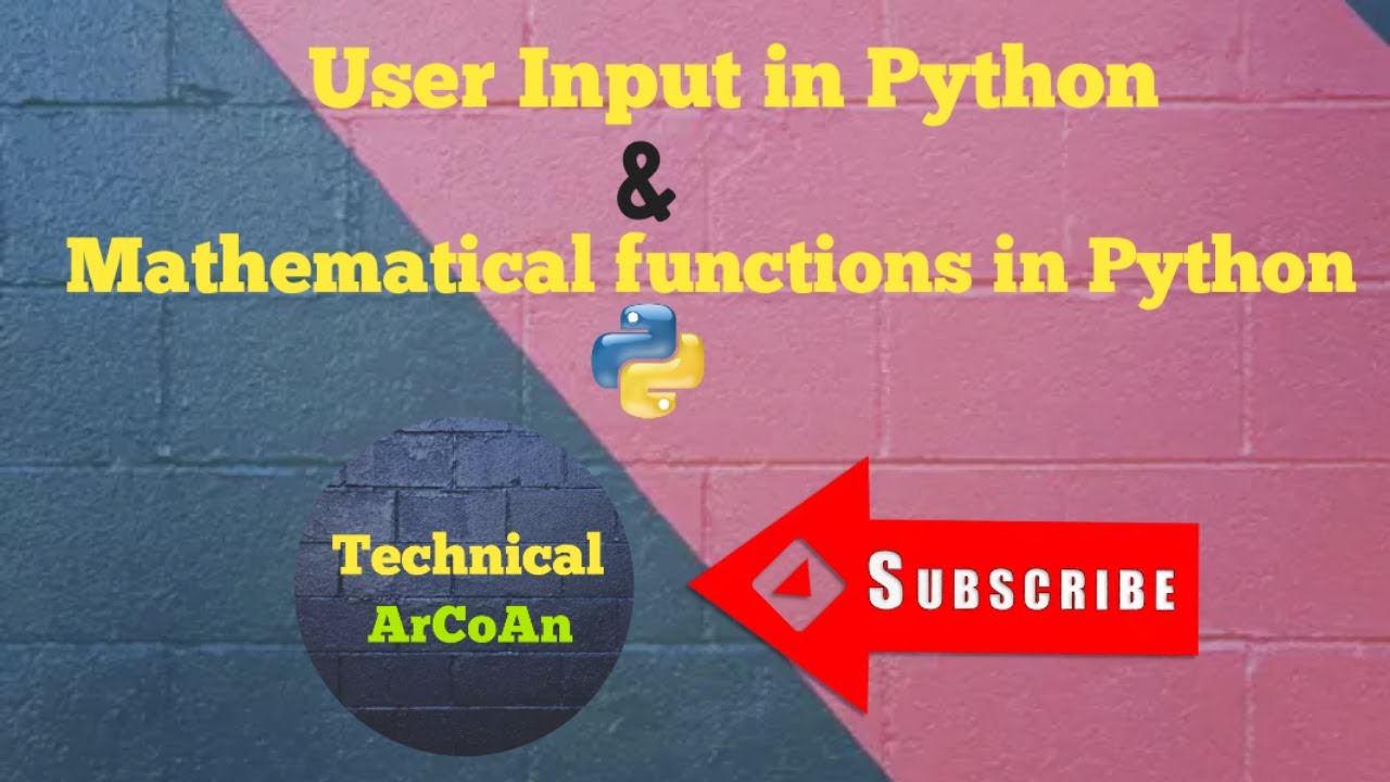 User Input in Python | Mathematical Functions | Python tutorial for Beginners