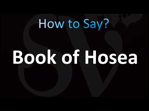 How to Pronounce ''Book of Hosea'' Correctly! (BIBLE)
