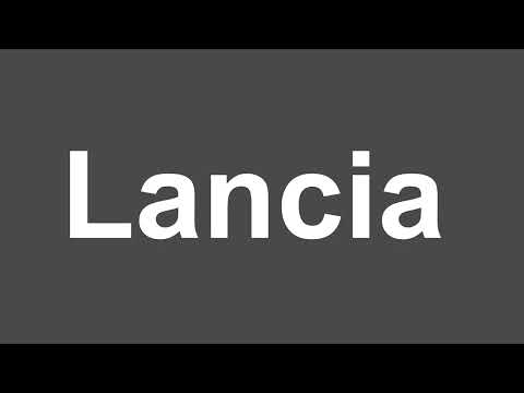 How to Pronounce Lancia | Lancia Pronunciation | How to Say Lancia