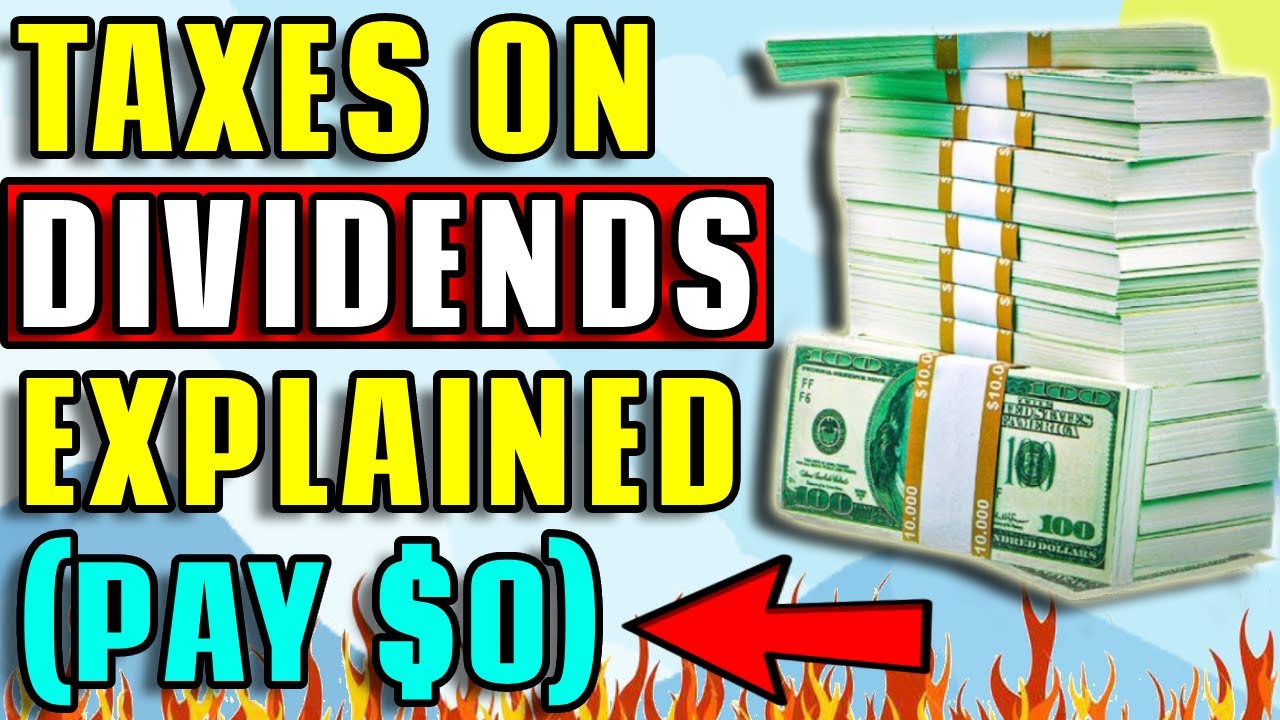 Dividend Taxes Explained (How to Pay $0 In Dividend Taxes)