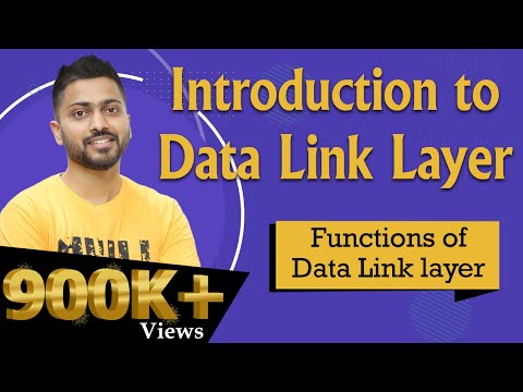 Lec-21: Data link layer in computer Networks and its Responsibilities
