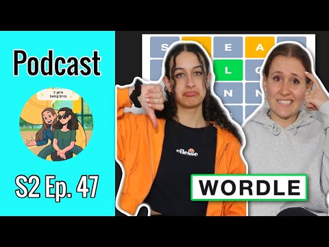 Being Haunted & Custom Wordle (S2. Ep.47)- 2GirlsBeingBros Podcast