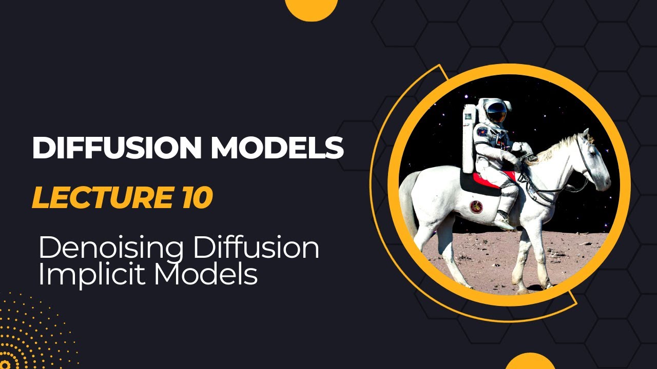 Diffusion Models  Lecture 10: Denoising Diffusion Implicit Models