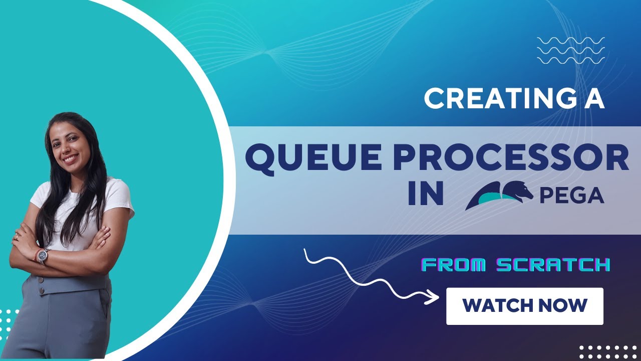 28. Creating a Queue Processor in PEGA From Scratch | Background Processing #pegatutorial