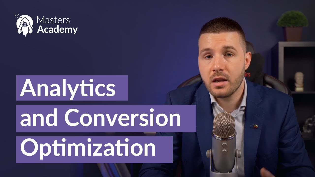 Analytics & Conversion Optimization - Course Introduction - Masters Academy