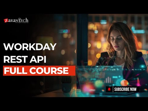 Workday REST API Full Course | ZaranTech