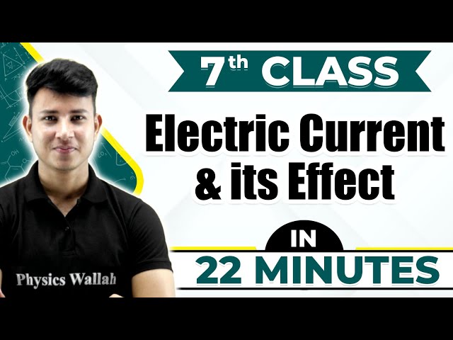 Understanding Electric Current and Its Effects: A Comprehensive Guide for Class 7 | Galaxy.ai