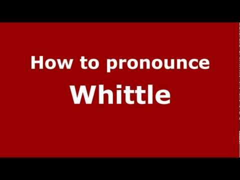How to Pronounce Whittle - PronounceNames.com