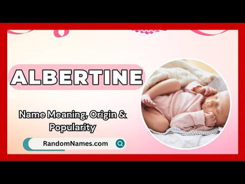 Albertine - Baby Girl Name Meaning, Origin & Popularity - RandomNames.com