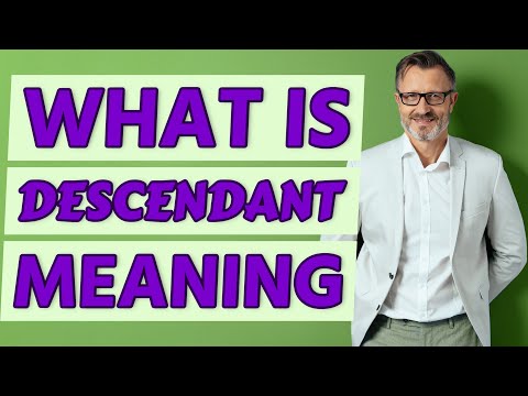 Descendant | Definition of descendant ????